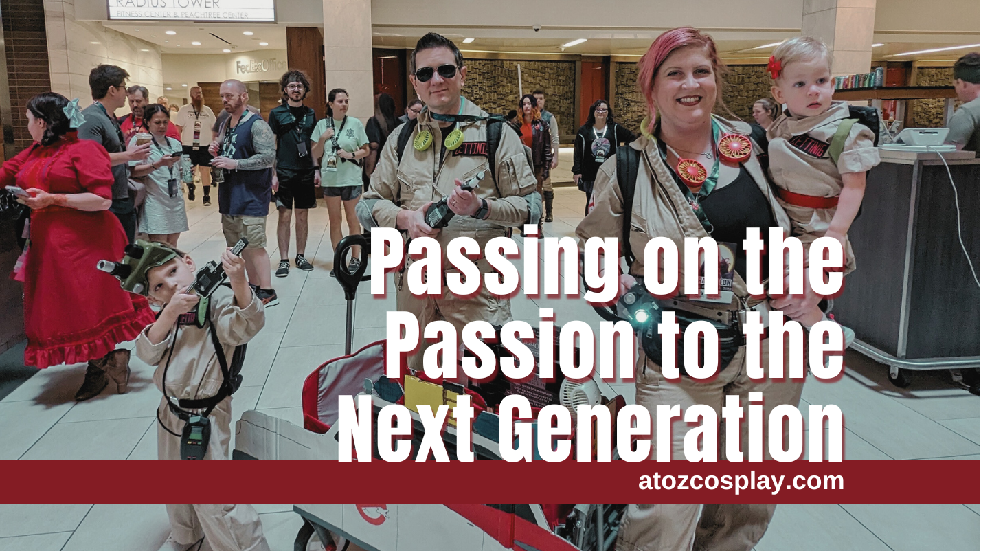 Cosplay Parenting: Passing on the Passion to the Next Generation – A to ...